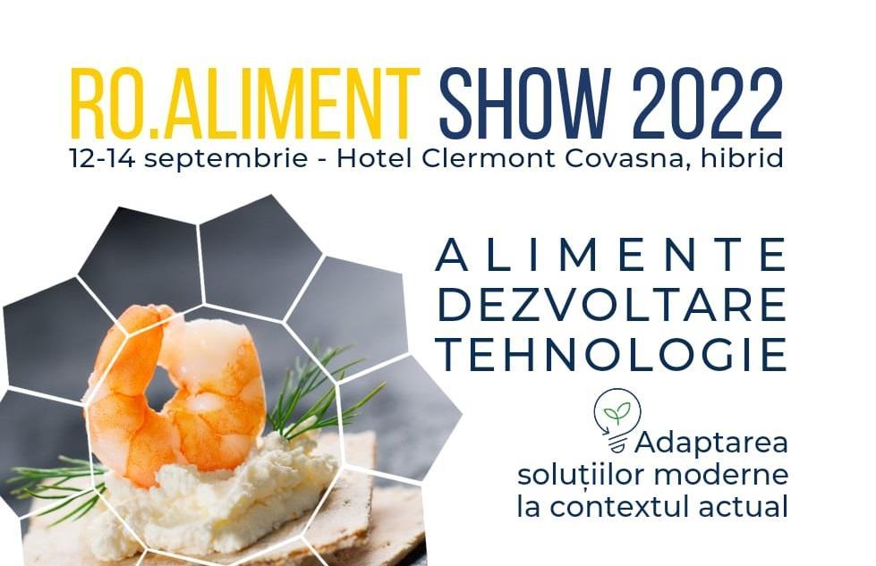 RO.aliment SHOW 2022 - o experiența unica de networking, dedicata ...